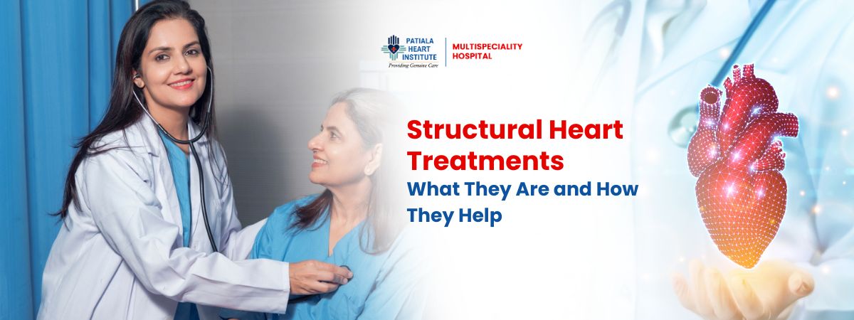 How to Treat Structural Heart Disease | Patiala Heart