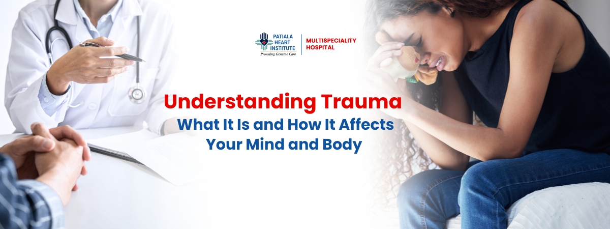 Understanding Trauma: What It Is and How It Affects