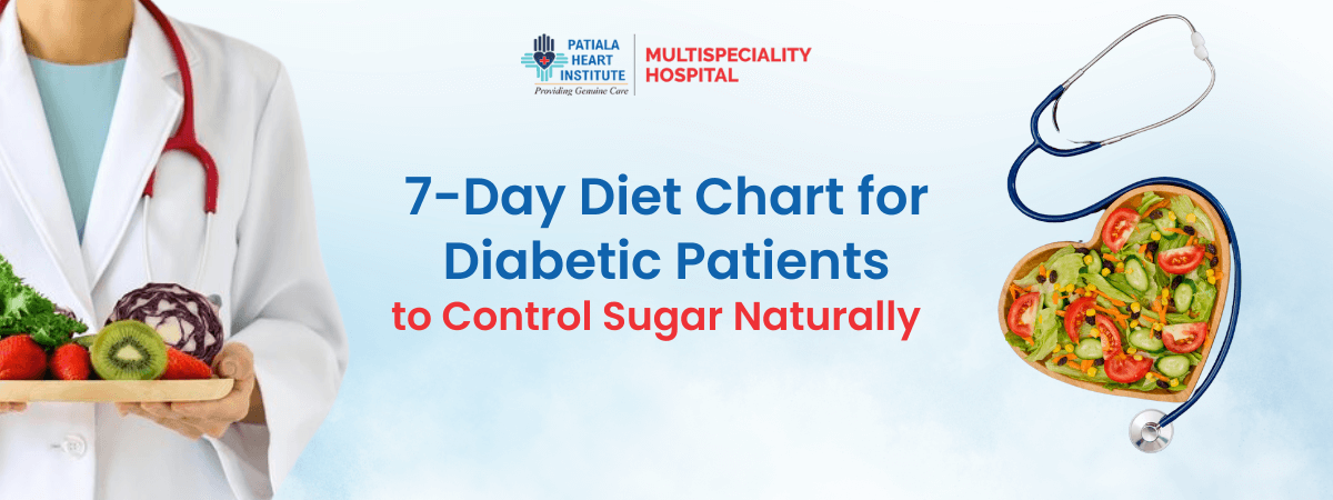 Diet Chart for Diabetic Patient: 7-Days Sugar Control Plan