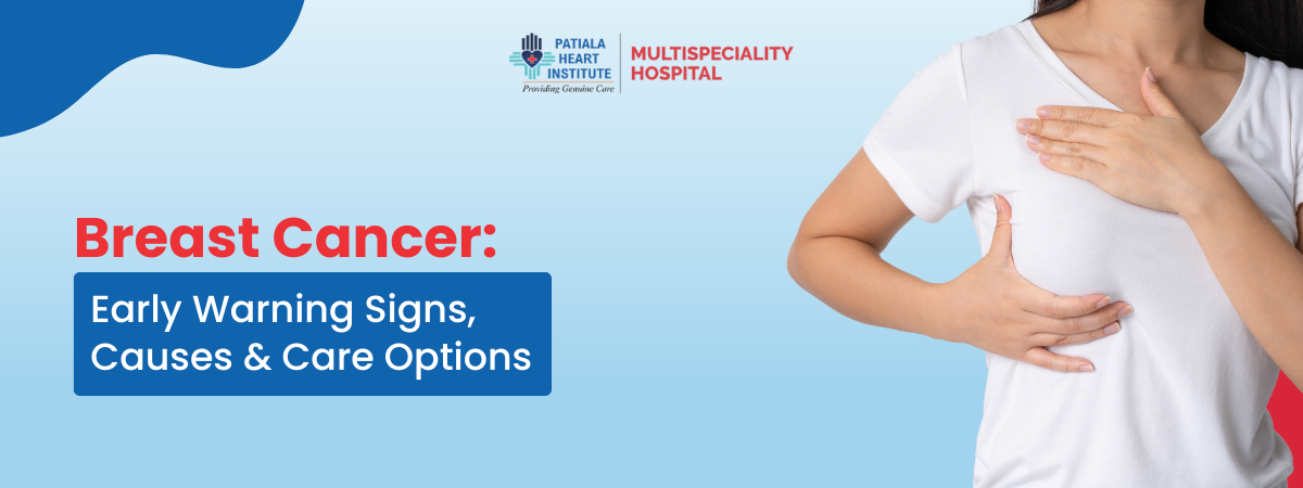 Breast Cancer Signs, Symptoms, Causes & Treatment Care